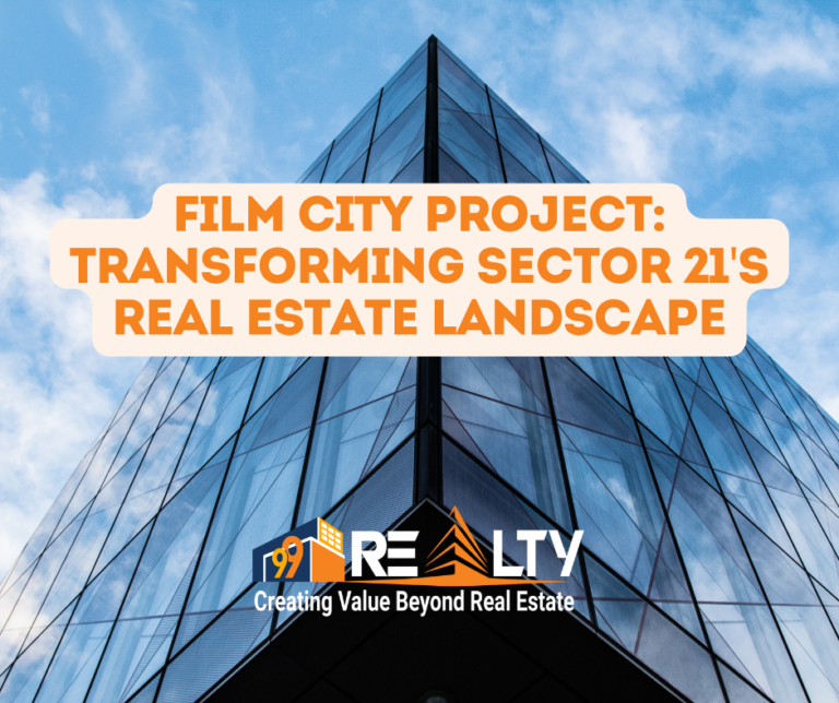 Film City Project: Transforming Sector 21’s Real Estate Landscape ...