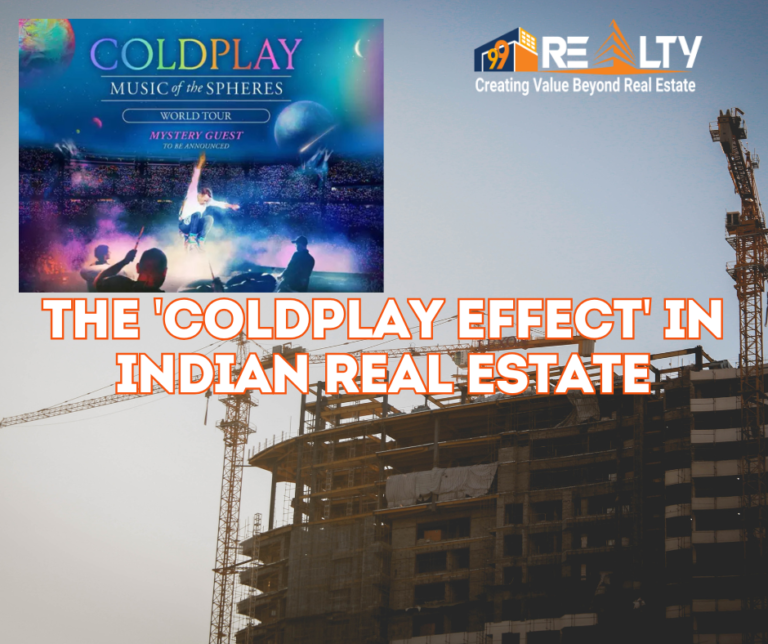 Coldplay Effect | 99Realty