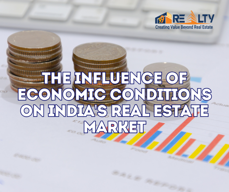 The Influence of Economic Conditions on India’s Real Estate Market ...